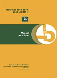 Manuel d'atelier et entretien des tracteurs John Deere, 1640, 1840, 2040 et 2040S